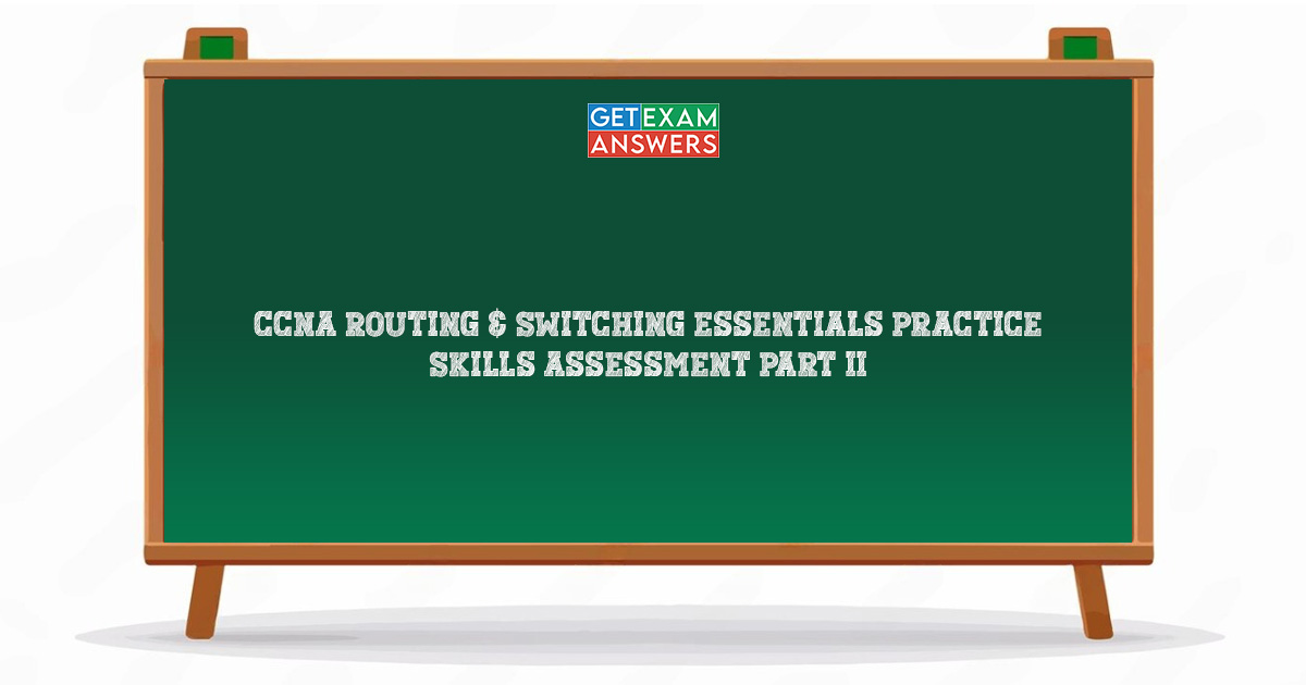 CCNA RSE Practice Skills Assessment Part II
